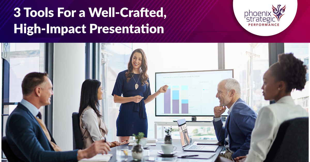 3 Tools for a Well-Crafted, High-Impact Presentation