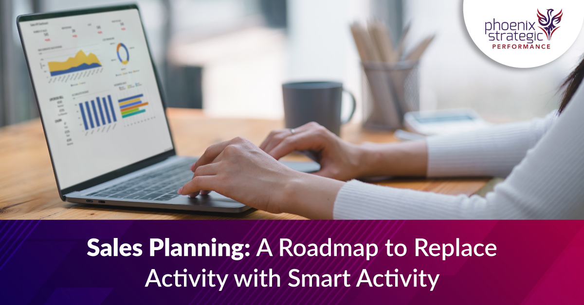Client Business Plan: A Roadmap to Replace Activity with Smart Activity