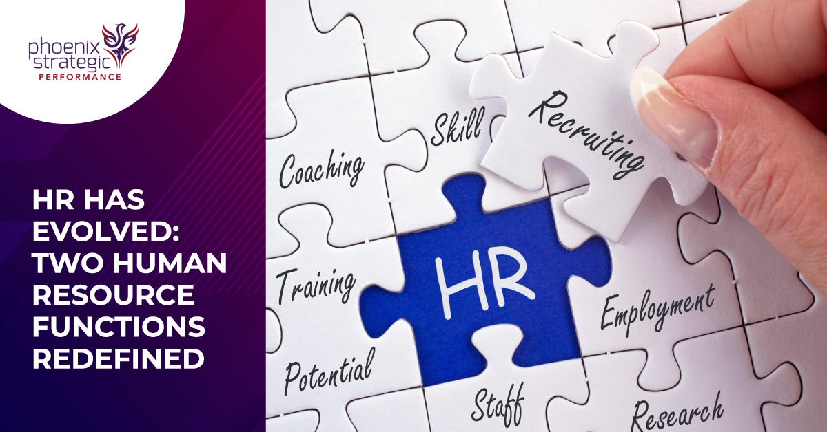 HR Has Evolved: Two Human Resource Functions Redefined