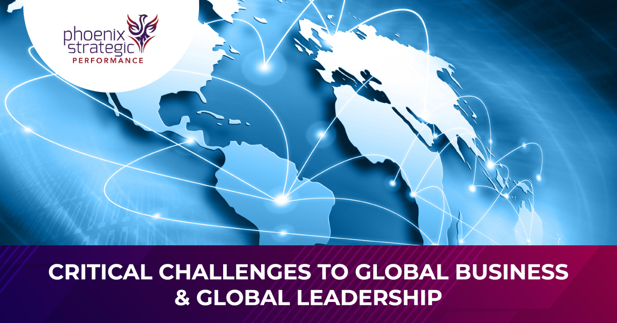 3 Critical Challenges to Global Business & Global Leadership